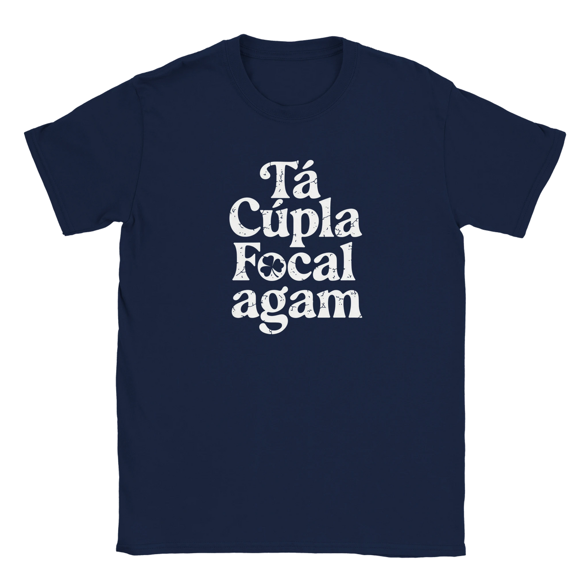 Tá Cúpla Focal Agam, I Speak A Few Words Irish Language Unisex T-shirt ...